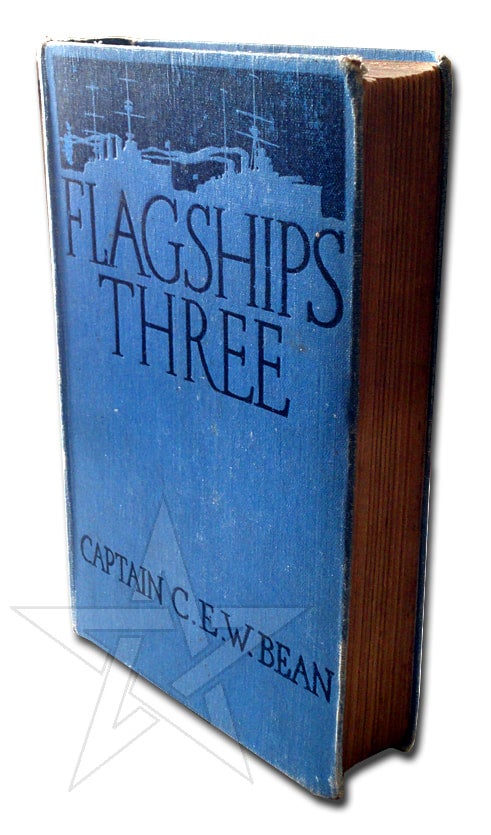 Capt. C.E.W. Bean: Flagships Three | Morocco Books and Collectibles